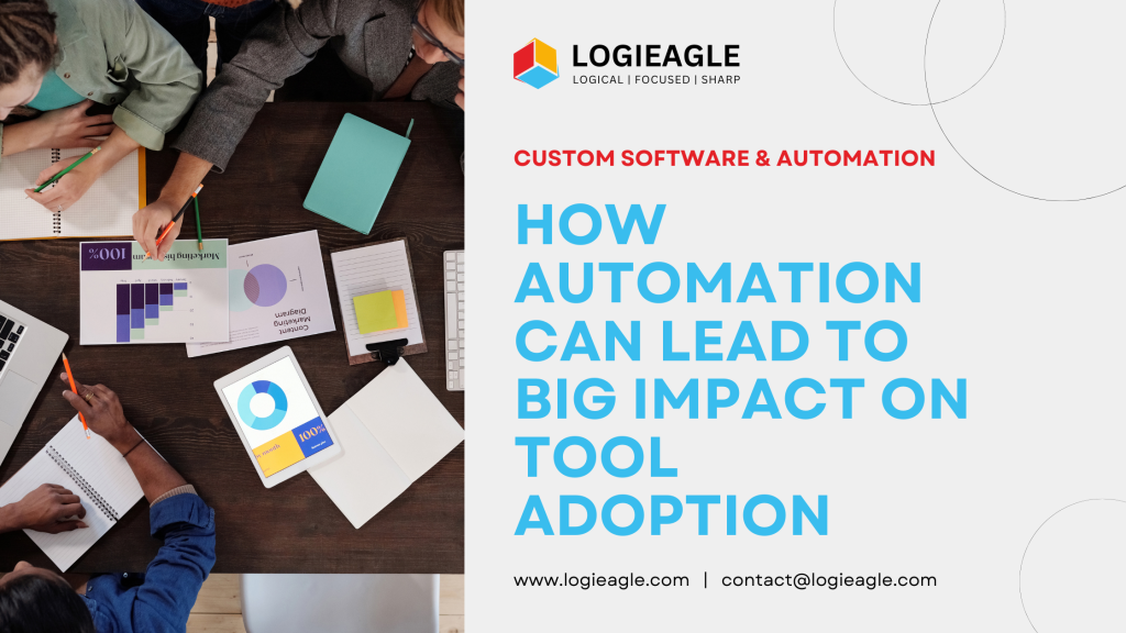 How automation can lead to Big Impact on Tool Adoption
